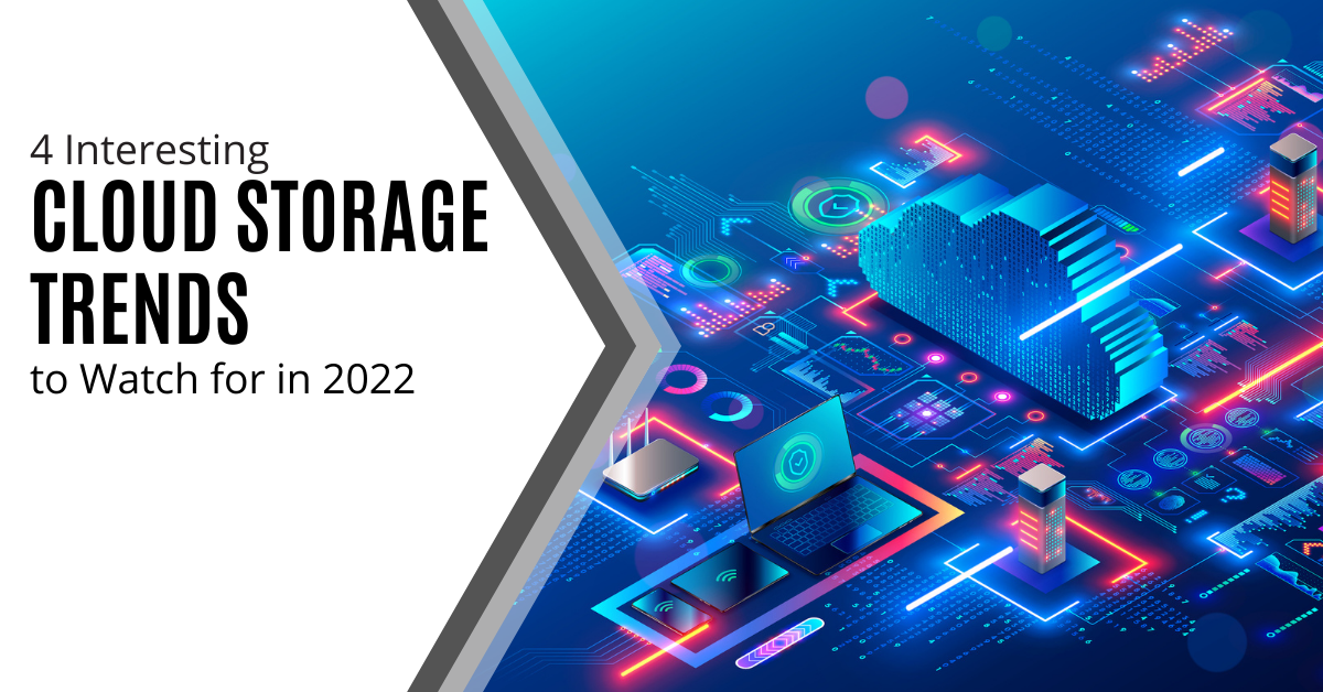 4 Important Cloud Storage Trends In 2022 - No Contract VOIP