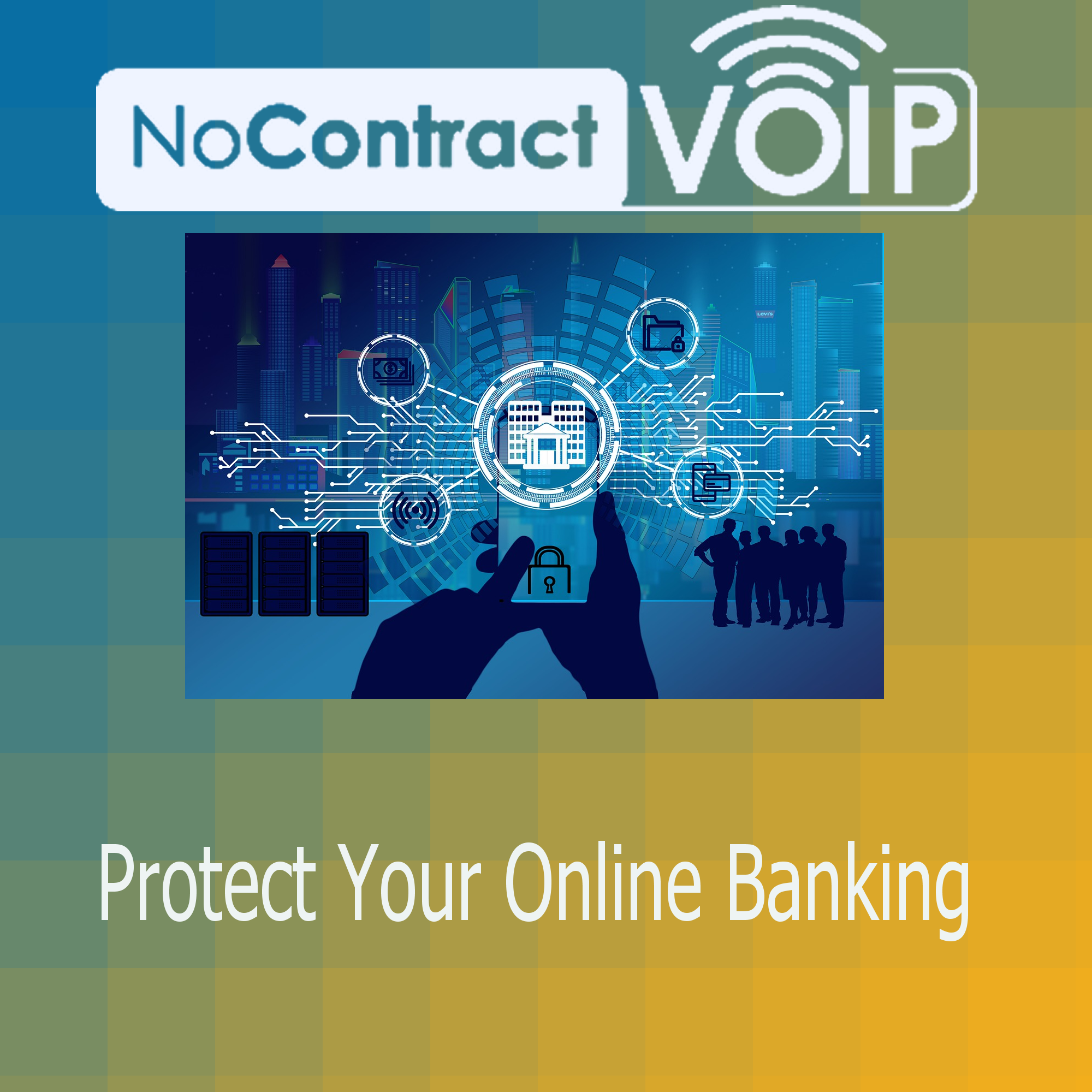 How To Secure Online Banking - No Contract VOIP